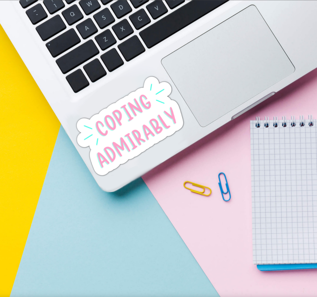 Coping Admirably Mental Health Vinyl Sticker | Disability Horizons Shop